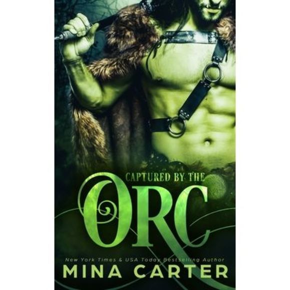 Mina Carter | Other | Captured By The Orc A Monster Romance Mina Carter ...